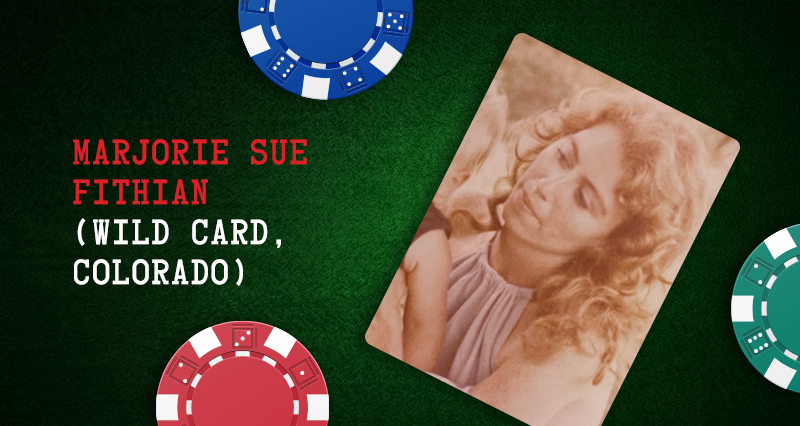 Marjorie Sue Fithian - Wild Card, Colorado - The Deck