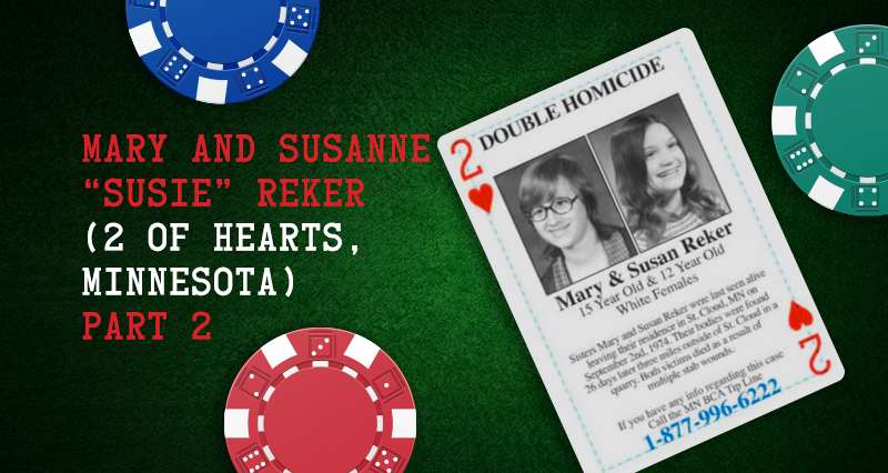 Mary and Susanne “Susie” Reker - 2 of Hearts, Minnesota (Part 2) - The Deck